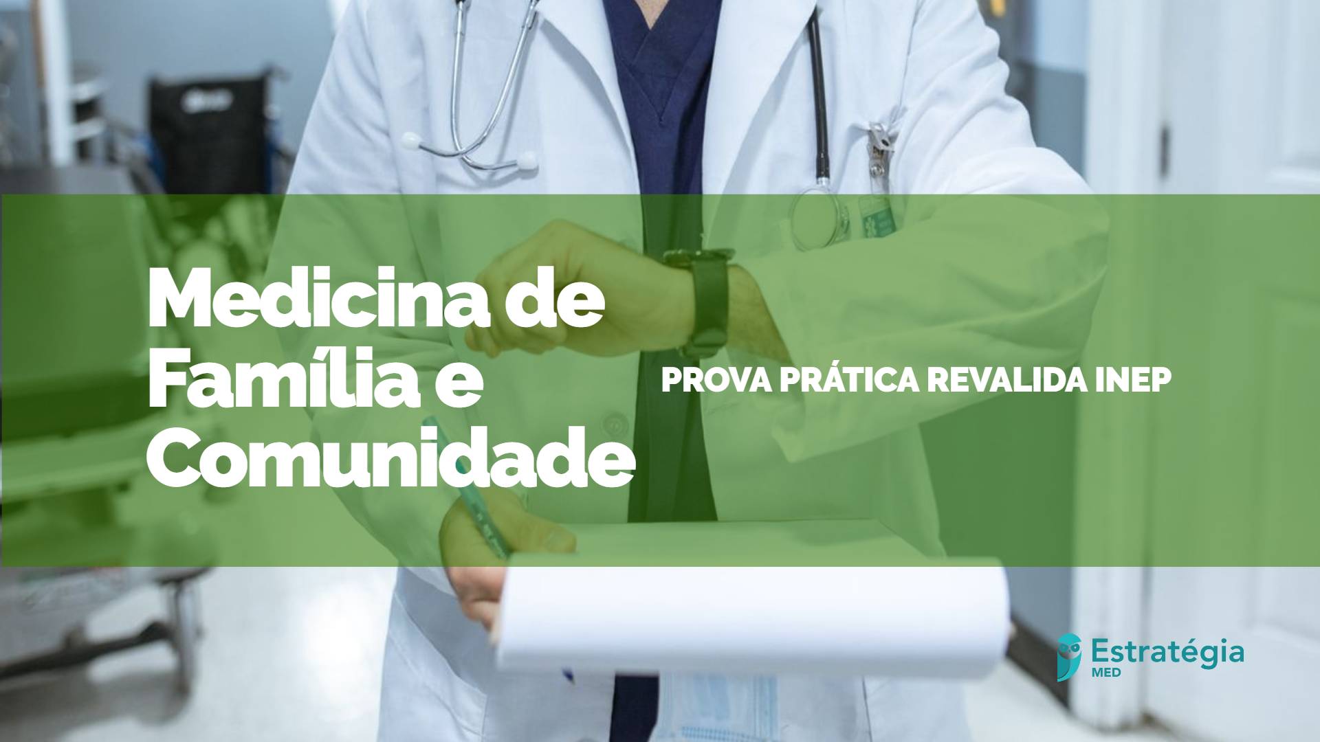 Medicina de Família e Comunidade na prova prática do Revalida INEP
