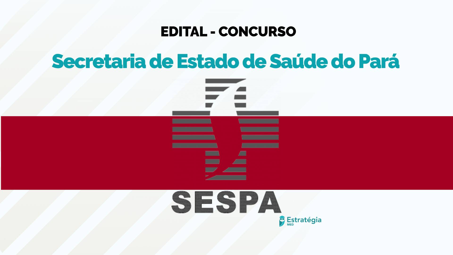 SESPA publica edital com 56 vagas para área médica