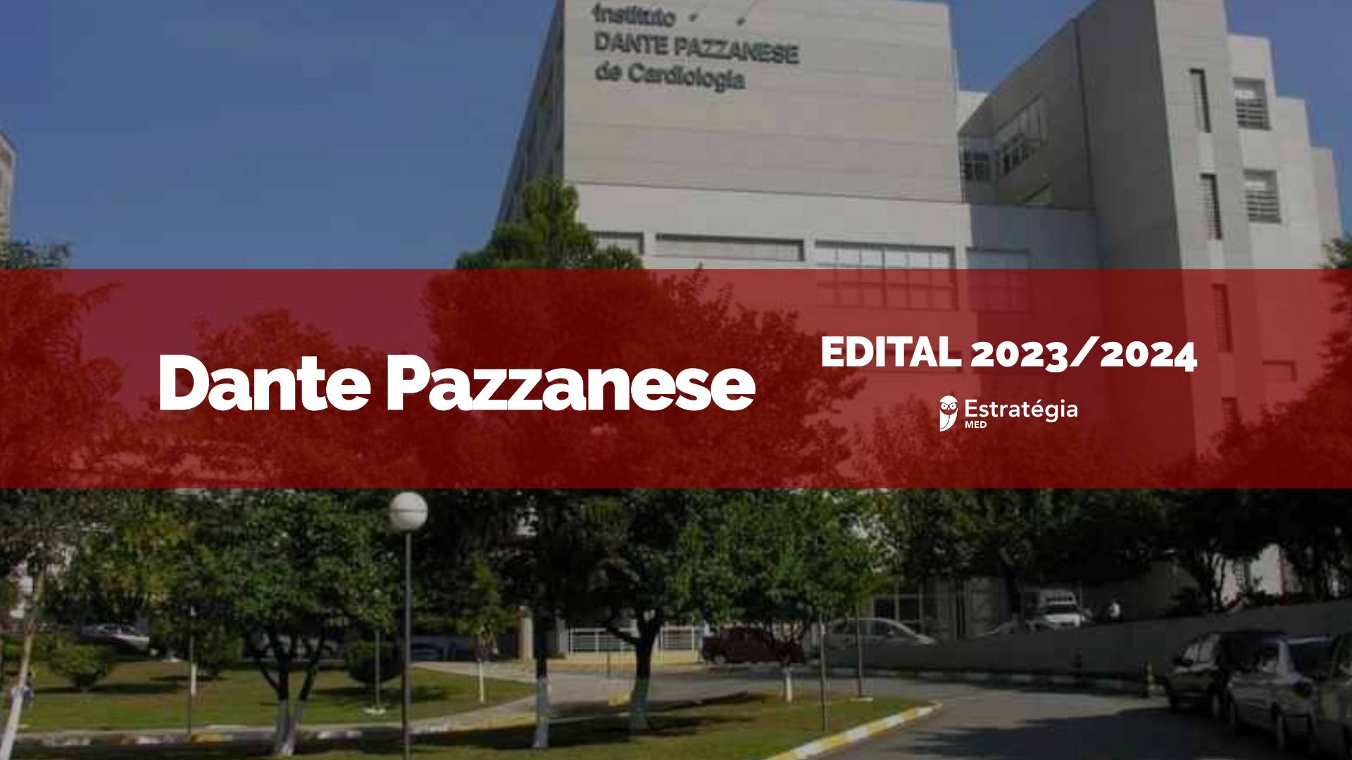 Instituto Dante Pazzanese: editais para Residência Médica 2024 foram ...