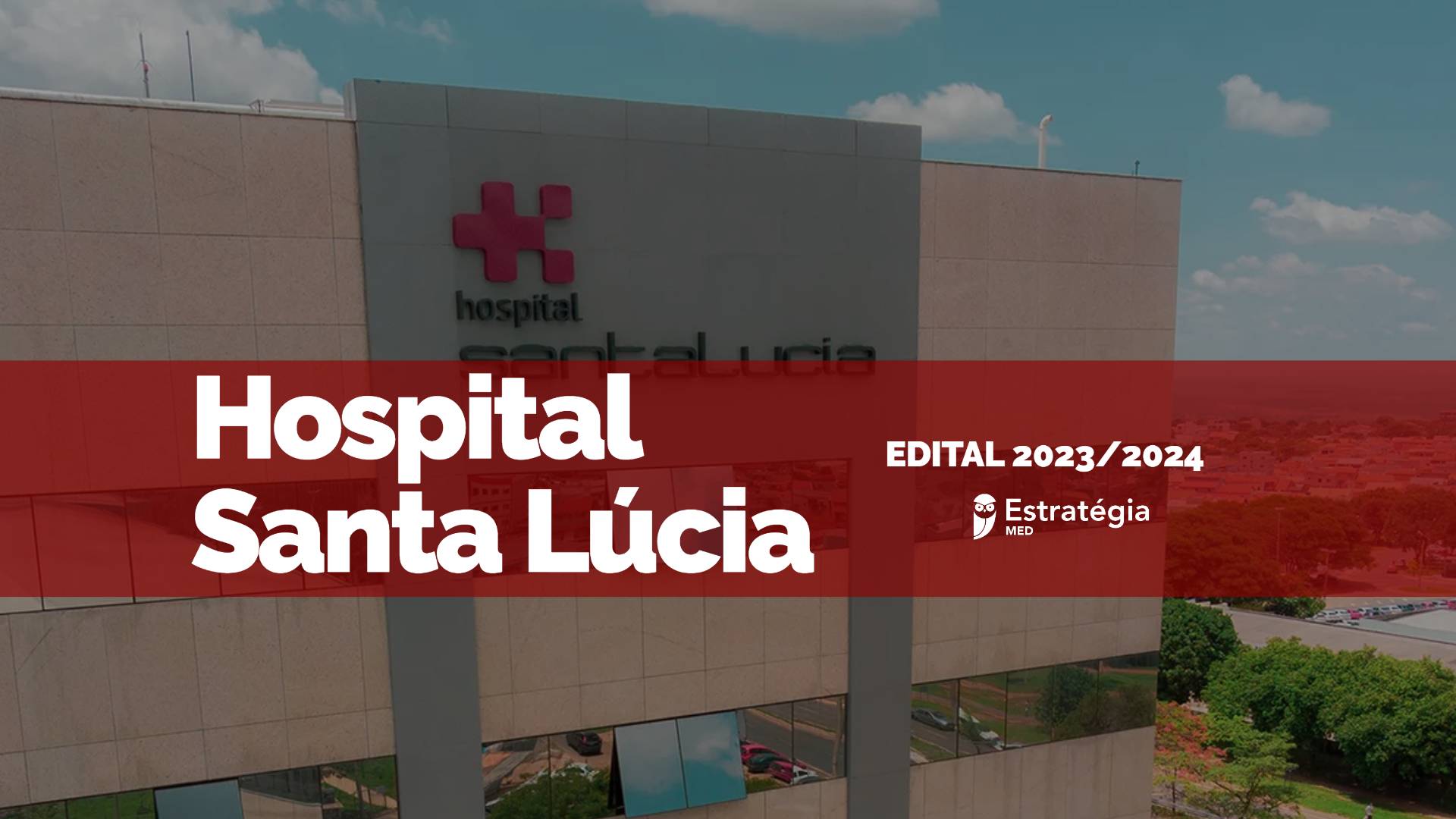 Hospital Santa Lúcia publica edital para processo seletivo de ...